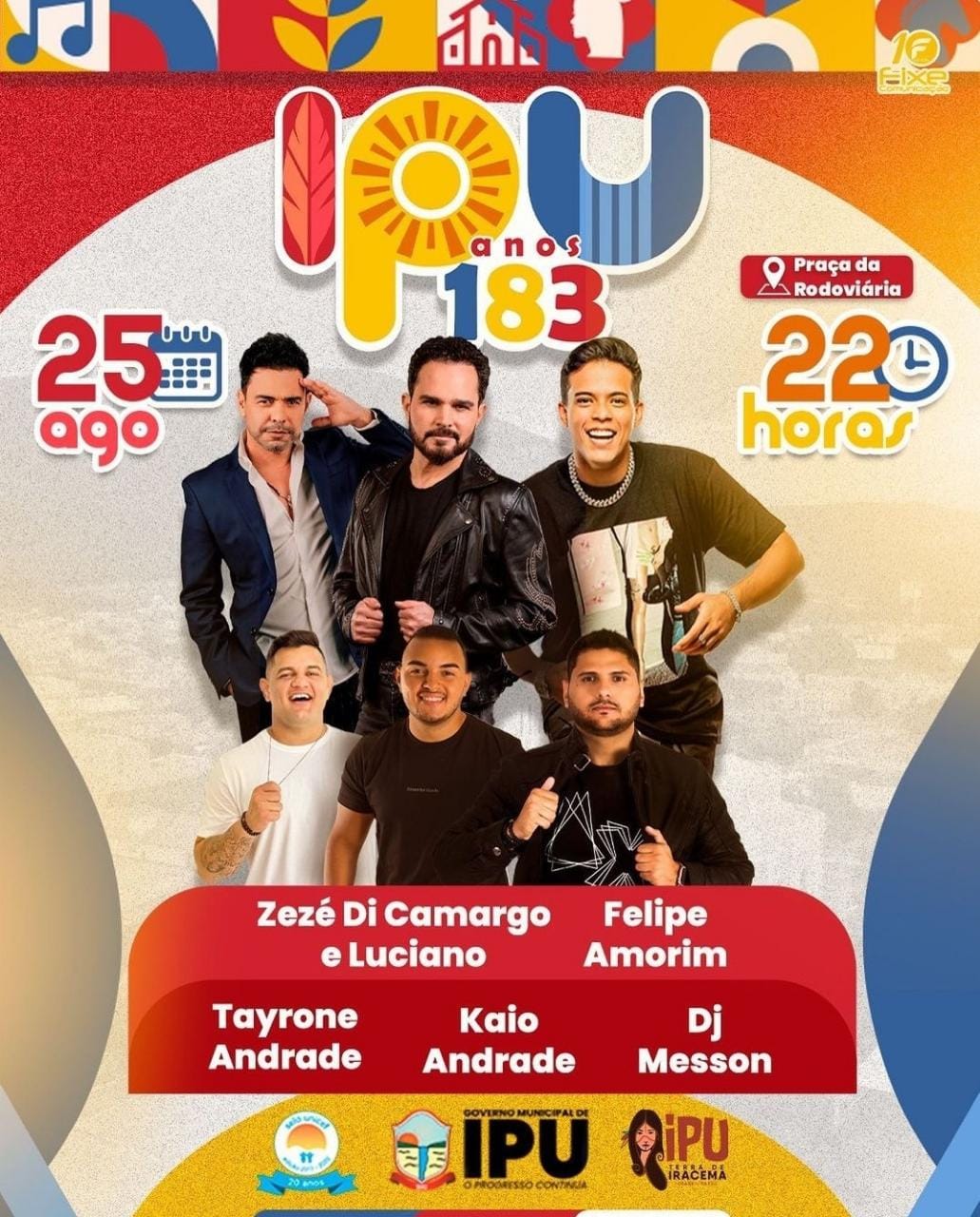 Ipu celebra 183 anos com programação que inclui show de Zezé di Camargo ...